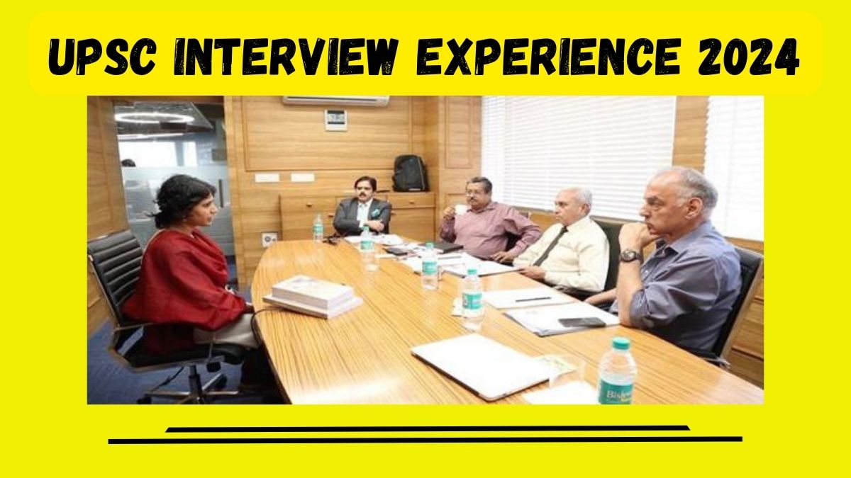 UPSC Interview Experience 2024: यूपीएससी सीएसई साक्षात्कार प्रक्रिया को ...